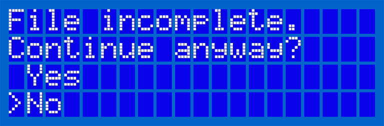 File incomplete. Continue anyway? | Prusa Knowledge Base